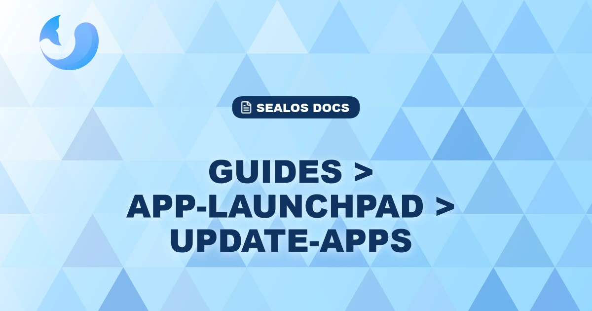 Guides > App-launchpad > Update-apps | Sealos Docs